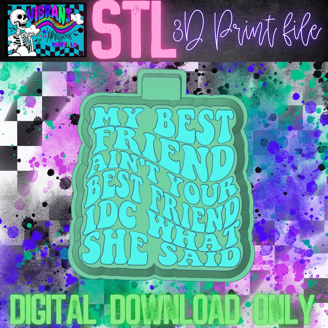 My Best Friend Mold Housing STL File, Freshies, Candles (digital ...