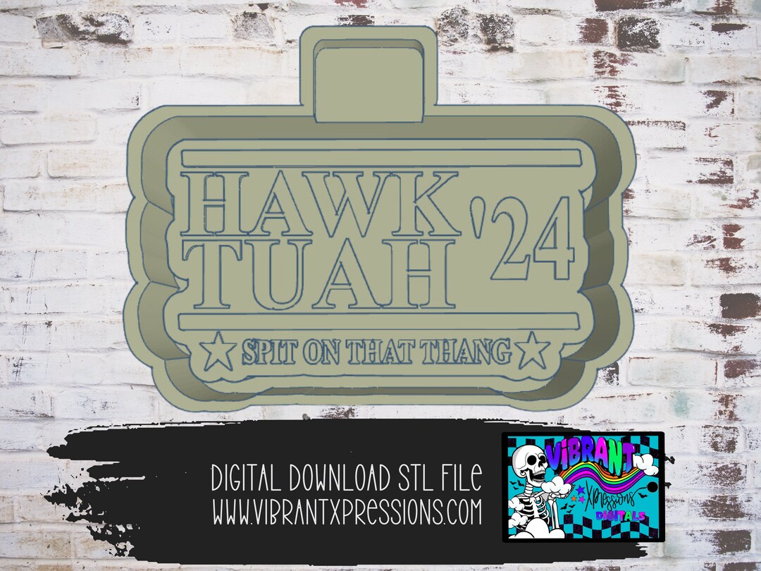 Hawk Tuah '24 Mold Maker STL File for Freshies and Candles - Etsy