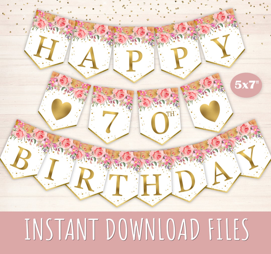 Happy 70th Birthday, Printable Banner, Floral, Pink Gold, 70th Birthday ...