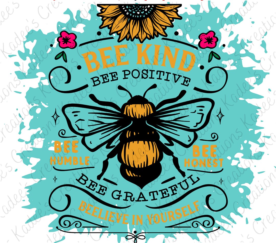 DIGITAL DOWNLOAND PNG Bee Kind, Bee Positive, Bee Humble, Bee Honest ...