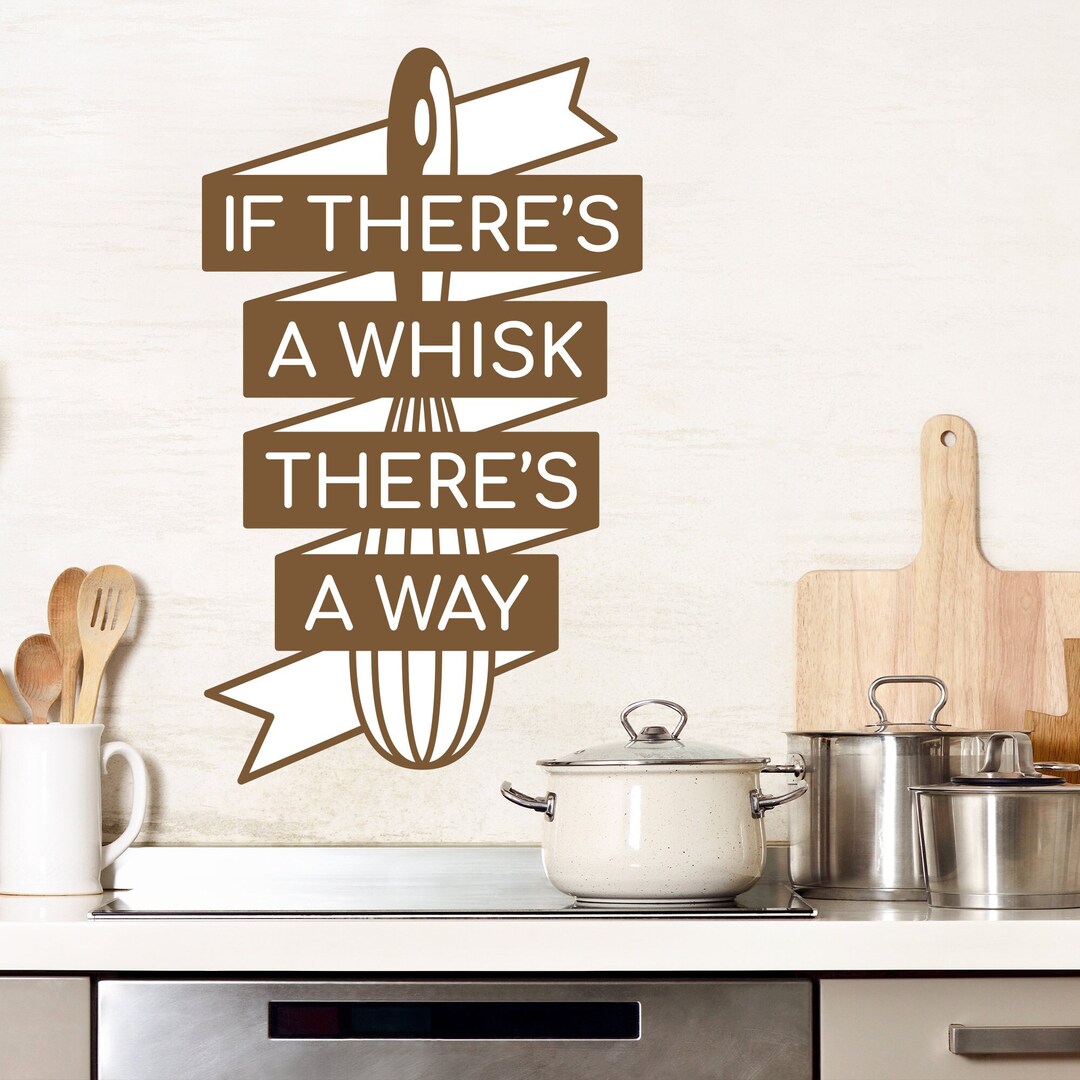 Kitchen Wall Sticker - If There's a Whisk There's a Way Wall Decal Art ...