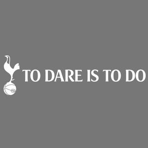 Tottenham Hotspur Football Club - 'to Dare is to Do' Quote Mural - Etsy