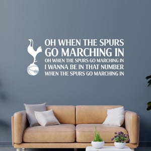 Tottenham Hotspur Football Club - 'spurs Go Marching In' Song Wall ...