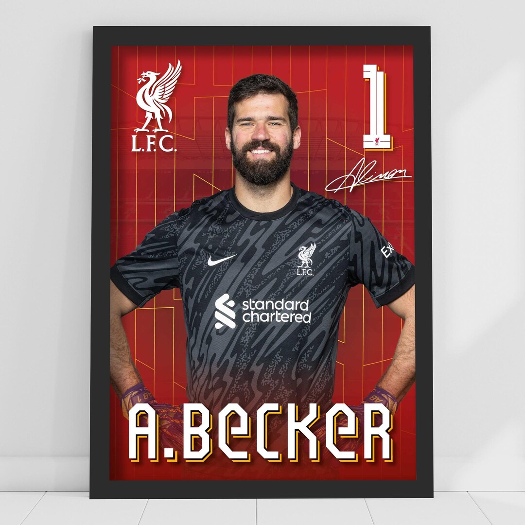 Liverpool FC Print - Alisson Becker 24-25 Core Player Poster - Etsy