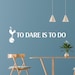 Tottenham Hotspur Football Club - 'to Dare is to Do' Quote Mural - Etsy UK