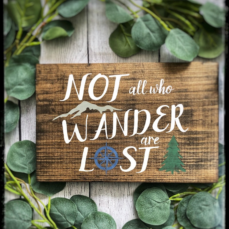 Not All Who Wander Are Lost Sign - Etsy