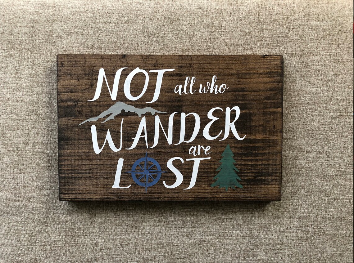 Not All Who Wander Are Lost Sign Hiking Signs Wood Signs - Etsy