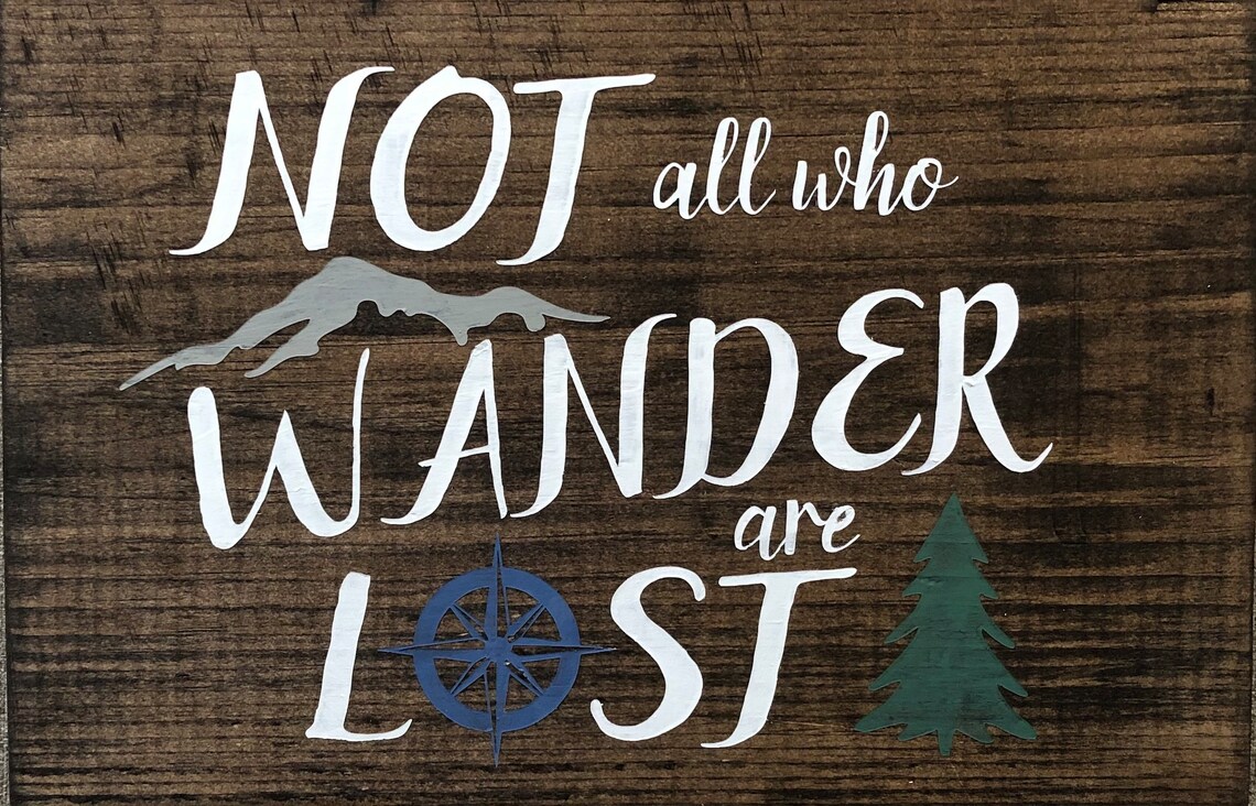 Not All Who Wander Are Lost Sign Hiking Signs Wood Signs - Etsy