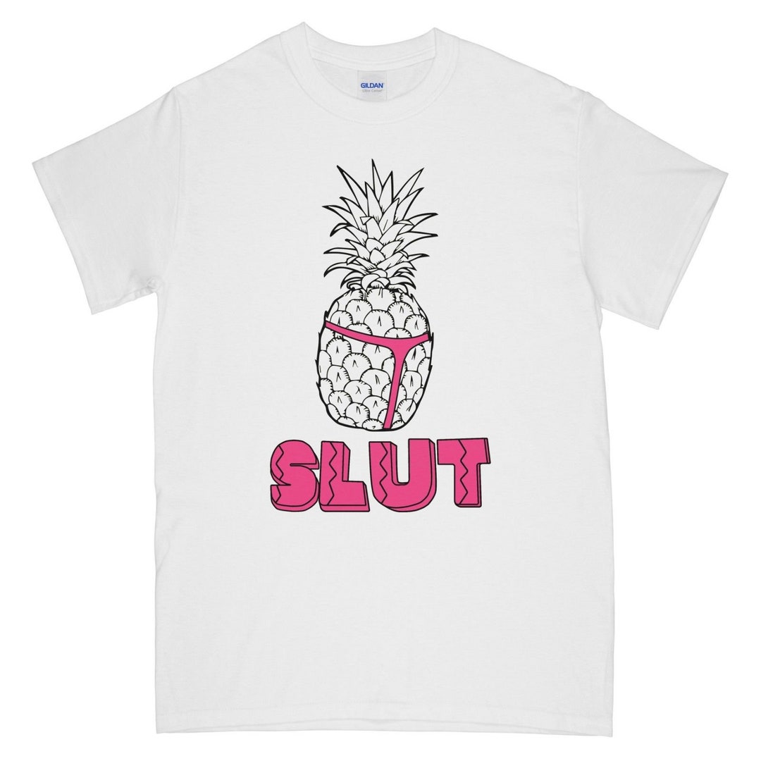 Pineapple Slut Funny White T Shirt Etsy
