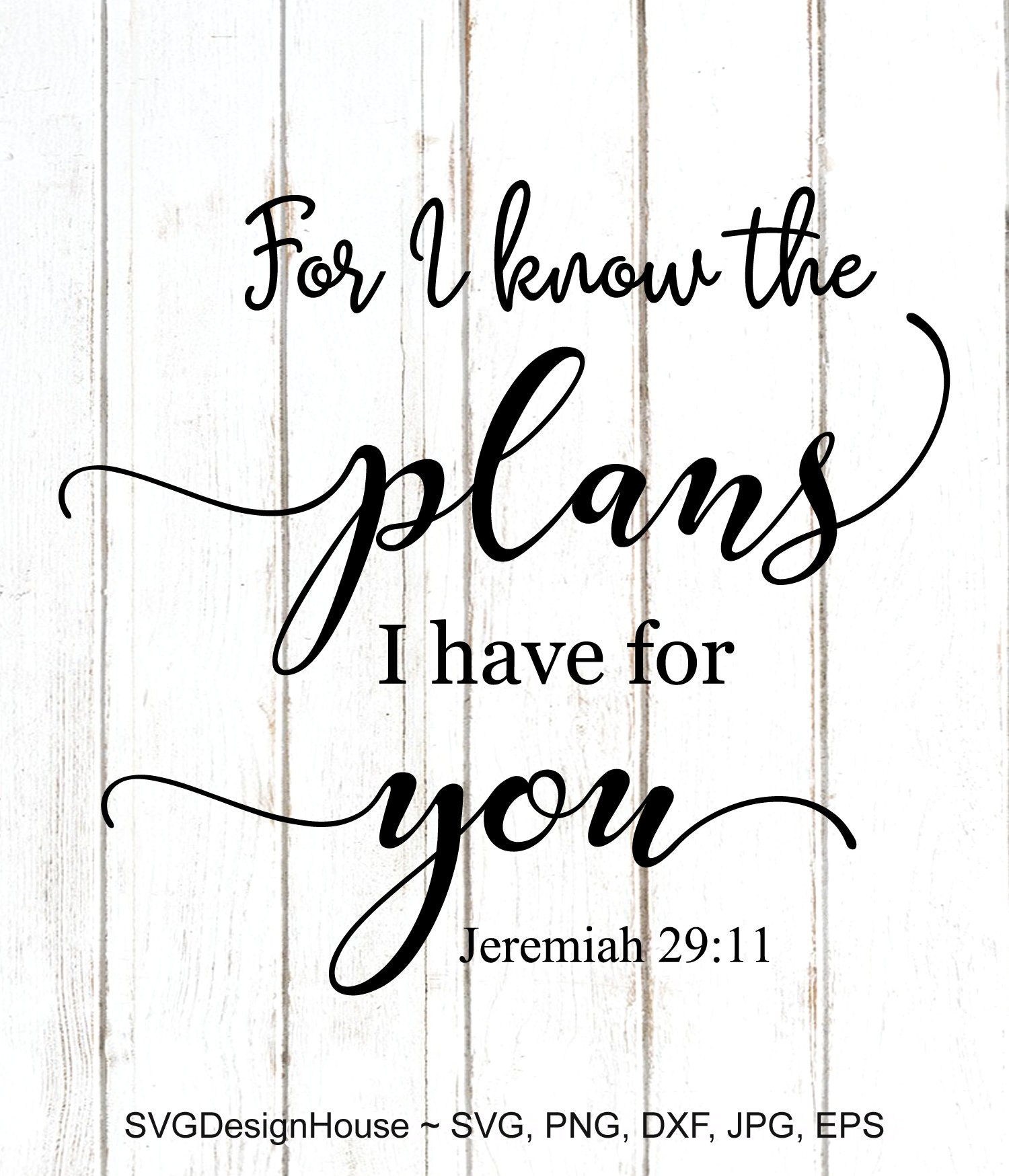 For I Know The Plans I Have For You Svg Christian Svg Etsy
