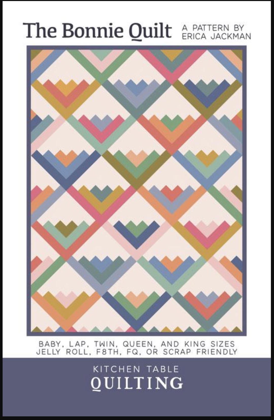 The Bonnie Quilt, Erica Jackman, Kitchen Table Quilting, Pattern With ...