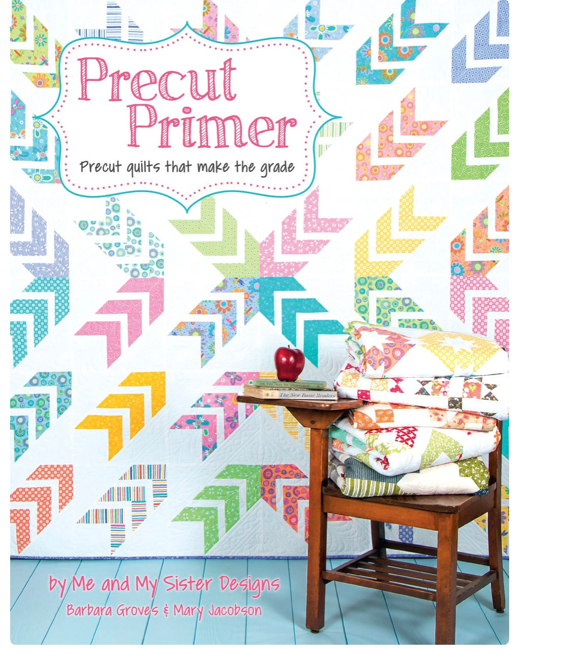 Precut Primer, Quilt Pattern Book, Me and My Sister Designs, Quilt Book, Pattern Book, Precut ...