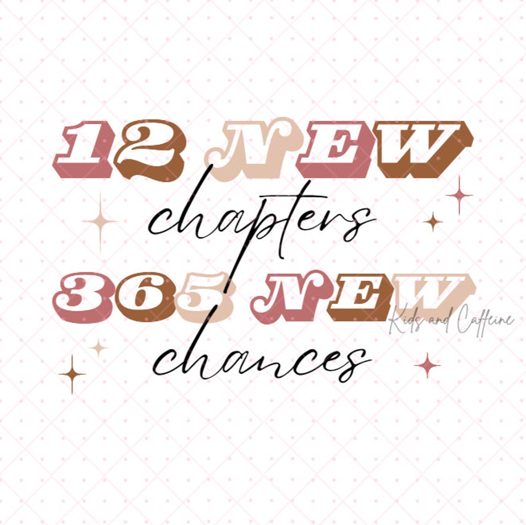 12 New Chapters 365 New Chances PNG SVG New Years Design - Etsy