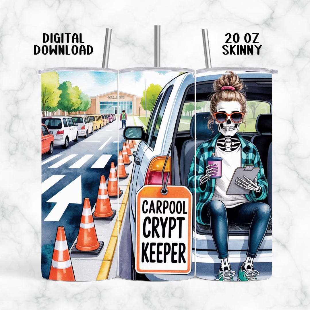 Carpool Crypt Keeper Tumbler Wrap PNG – Funny Skeleton Mom, School ...