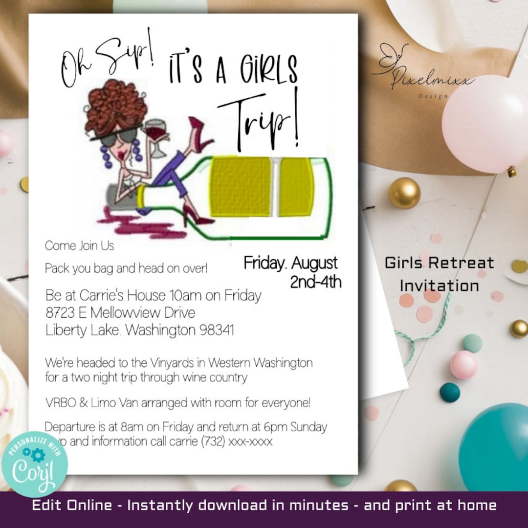 EDITABLE 'girls Weekend Retreat' - Oh Sip - It's a Girl's Trip! Party ...