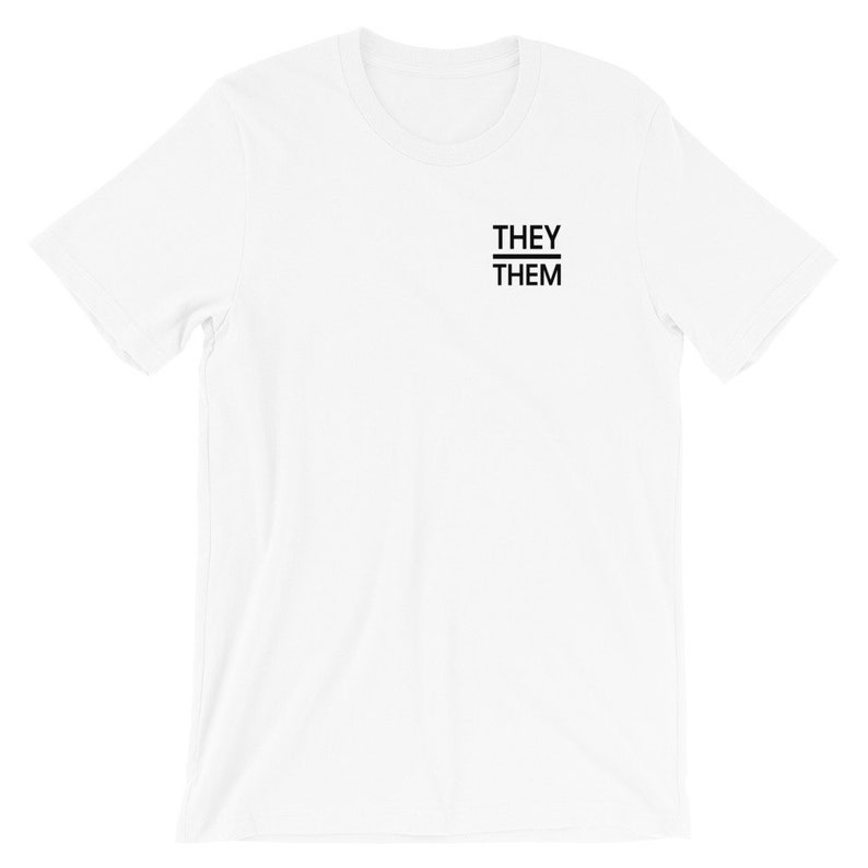 THEY / THEM Pronoun T-shirt - Gender Identity Shirts for Non-binary ...