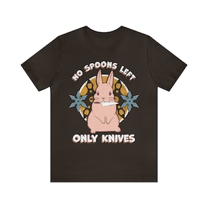 No Spoons Left Only Knives T-shirt - Bunny With a Knife - Disability ...