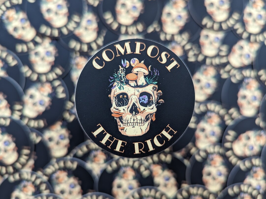 Compost the Rich Sticker - Mushroom Skull - Leftist Revolution - 2 ...