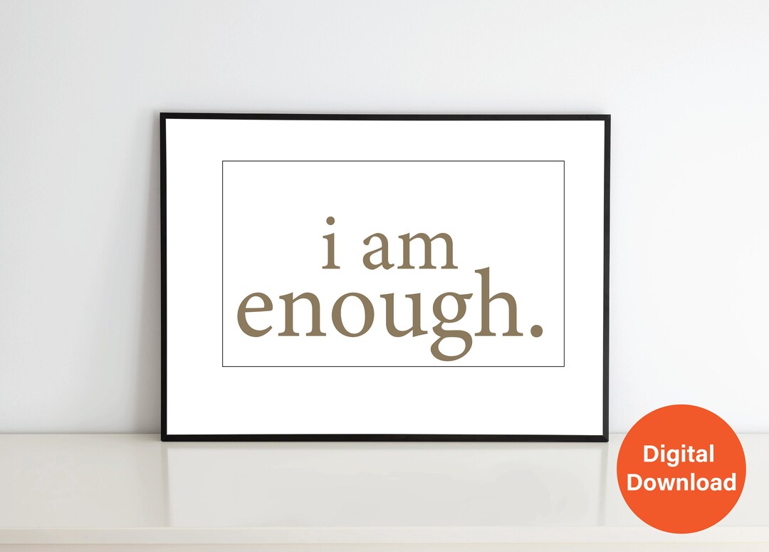 I Am Enough, Printable Affirmation Wall Art. Self Love and Motivation ...