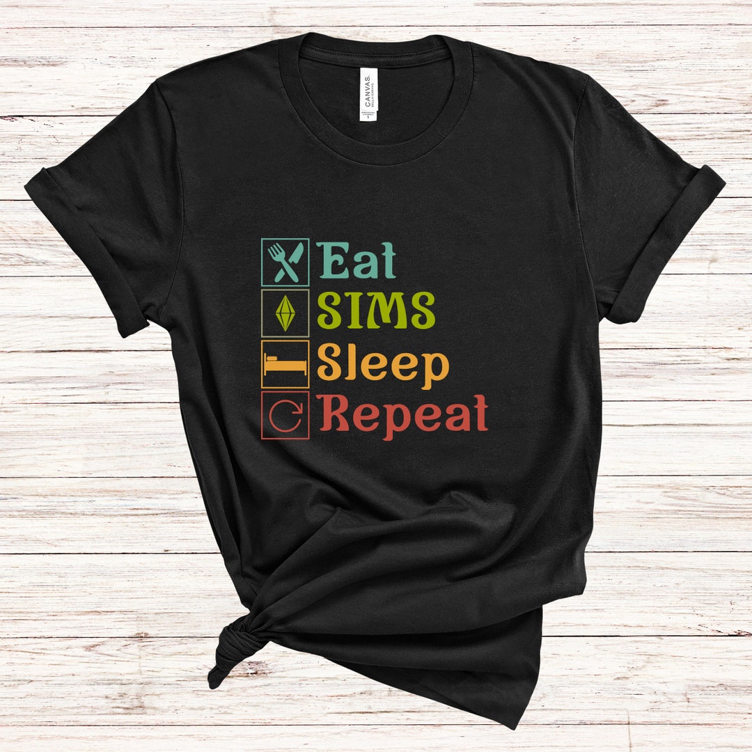 Eat, SIMS, Sleep, Repeat, the Sims Video Game, Funny Unisex Jersey ...