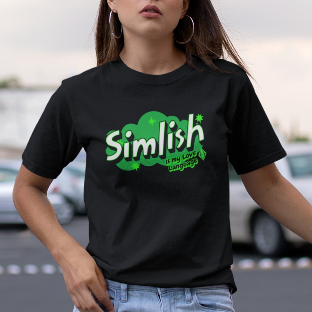 Simlish is My Love Language Unisex Shirt the Perfect Gift - Etsy UK