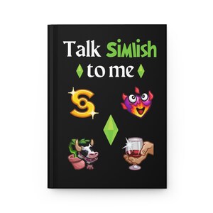 Talk SIMLISH to Me - the Sims, Video Game, Gamer Gift, Hardcover ...