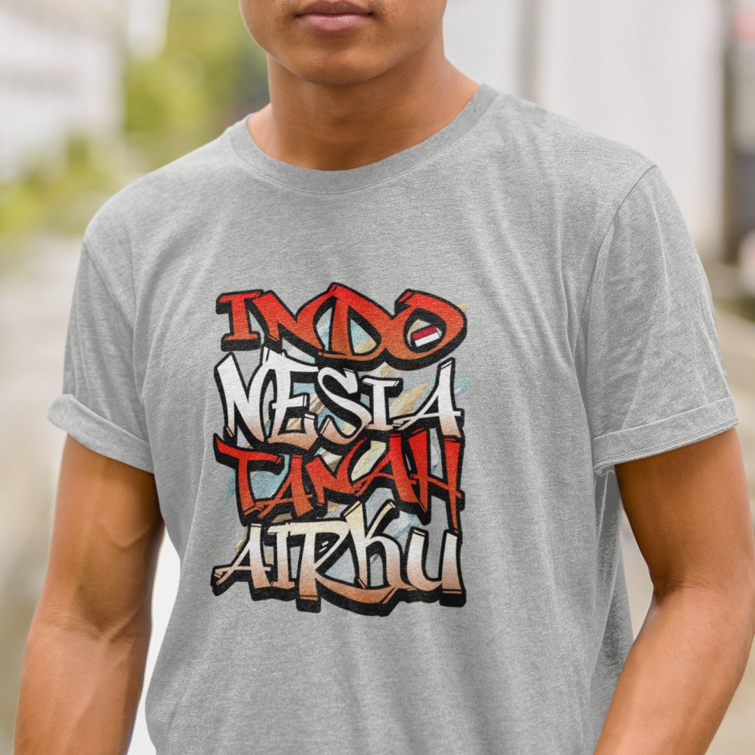 Indonesia Tanah Airku, Meaning Indonesia My Homeland Unisex Shirt, Gift ...