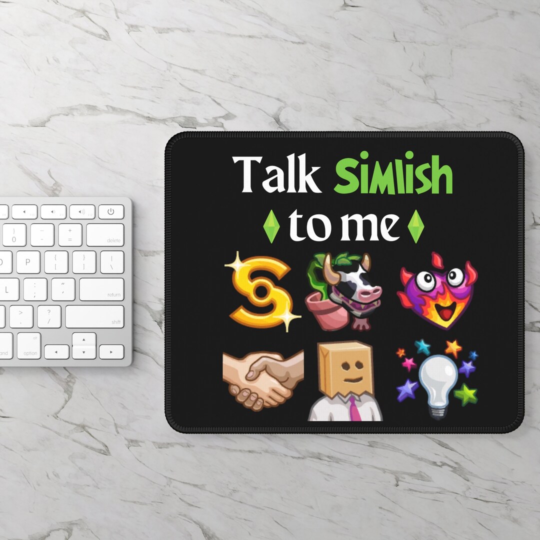 Talk SIMLISH to Me the Sims, Video Game, Gamer Gift, Gaming Mouse Pad ...