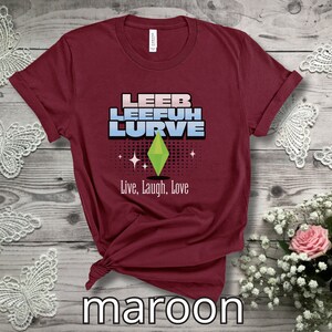 Simlish Leeb, Leefuh, Lurve Meaning Live, Laugh, Love Unisex Shirt Gift ...