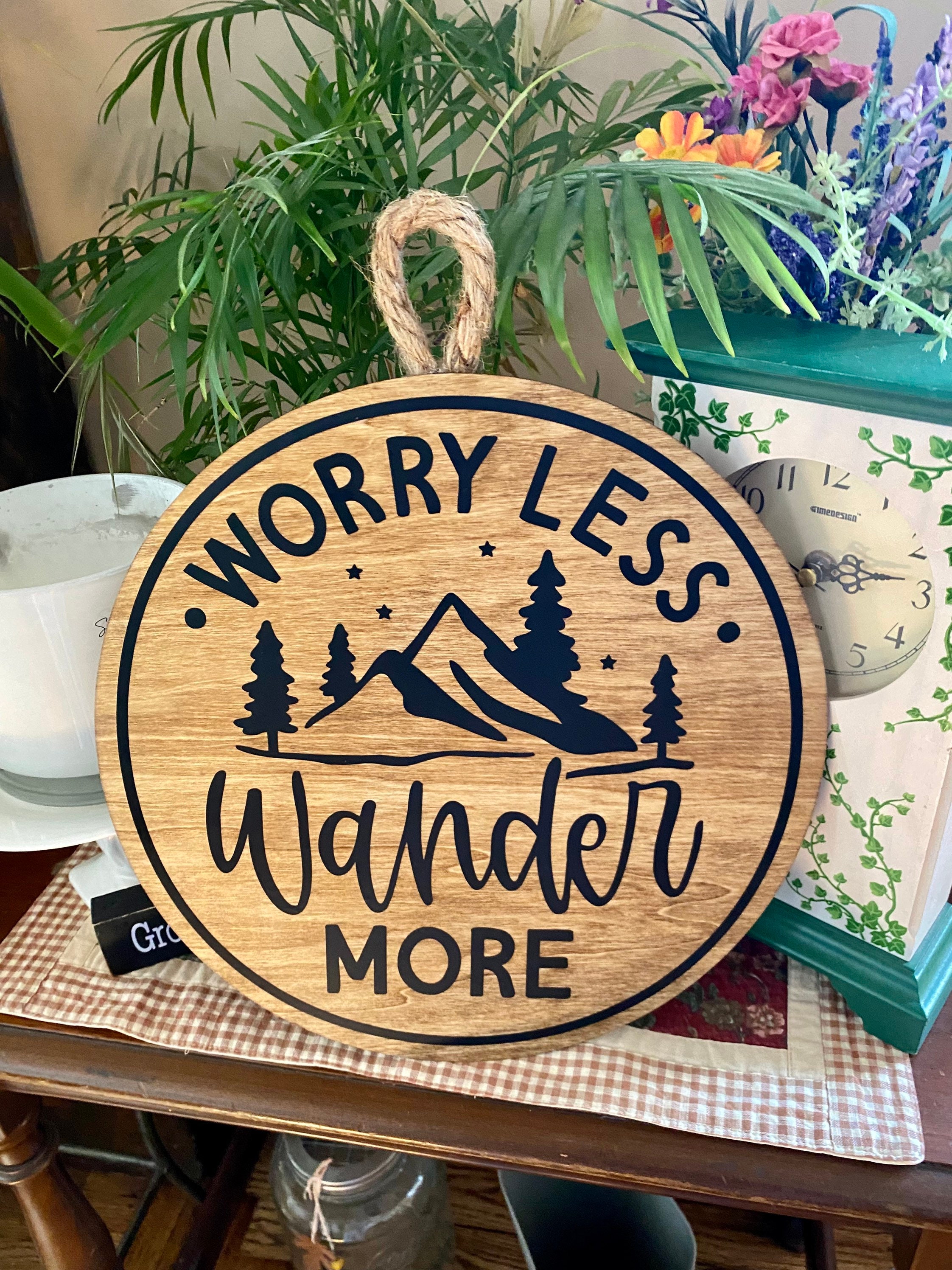 WORRY LESS WANDER More 12 Round Front Door Wood Sign Go - Etsy
