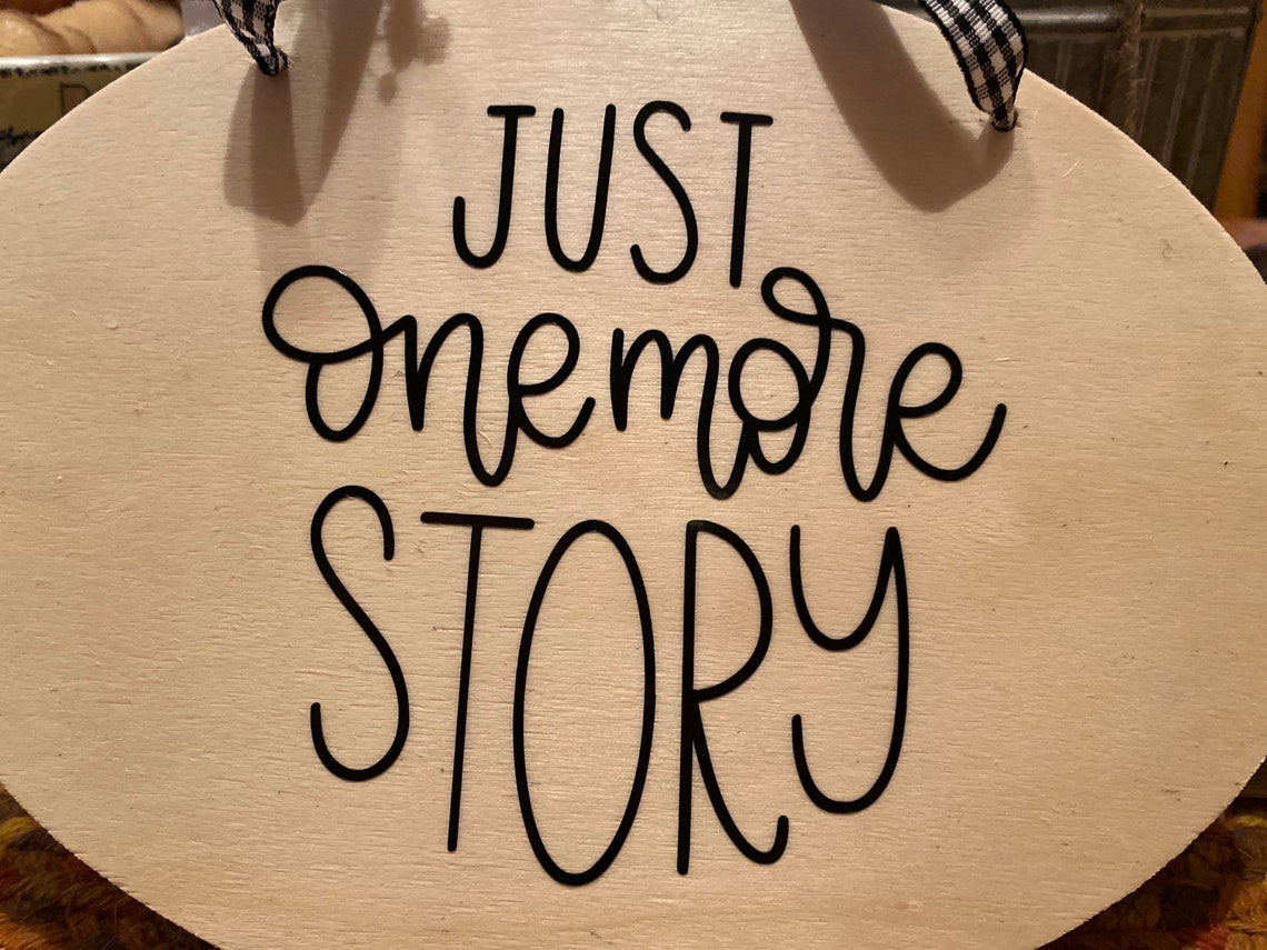 JUST ONE MORE Story wood sign Wooden Sign Custom made design | Etsy