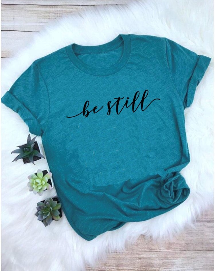 Be Still Graphic T-shirt - Etsy