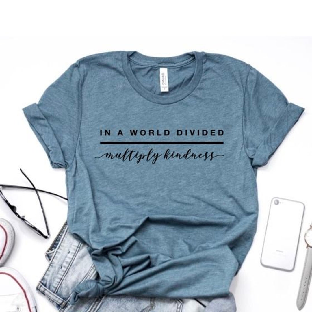 In a World Divided Multiply Kindness Shirt - Etsy