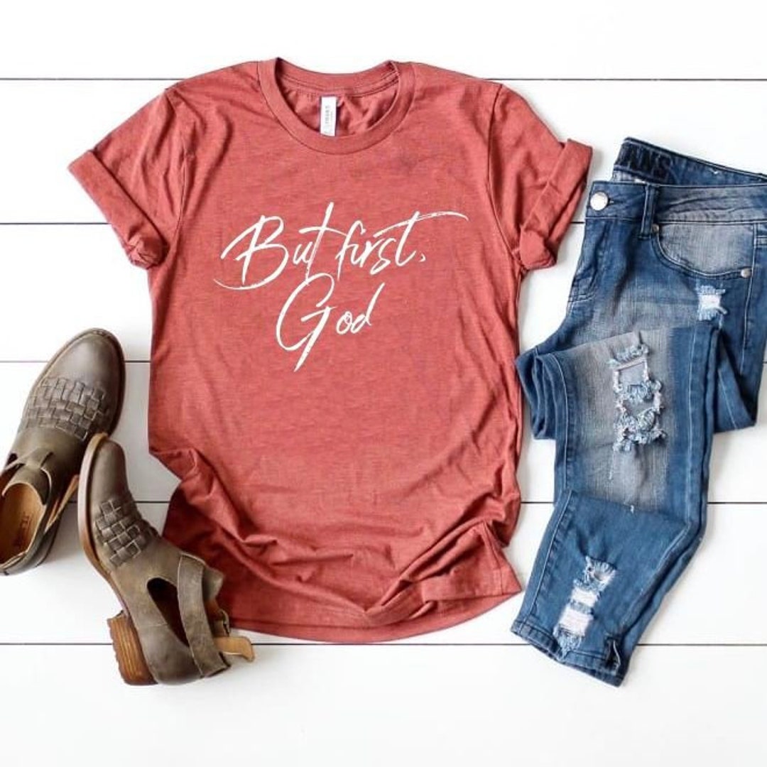 But First, God T-shirt - Etsy