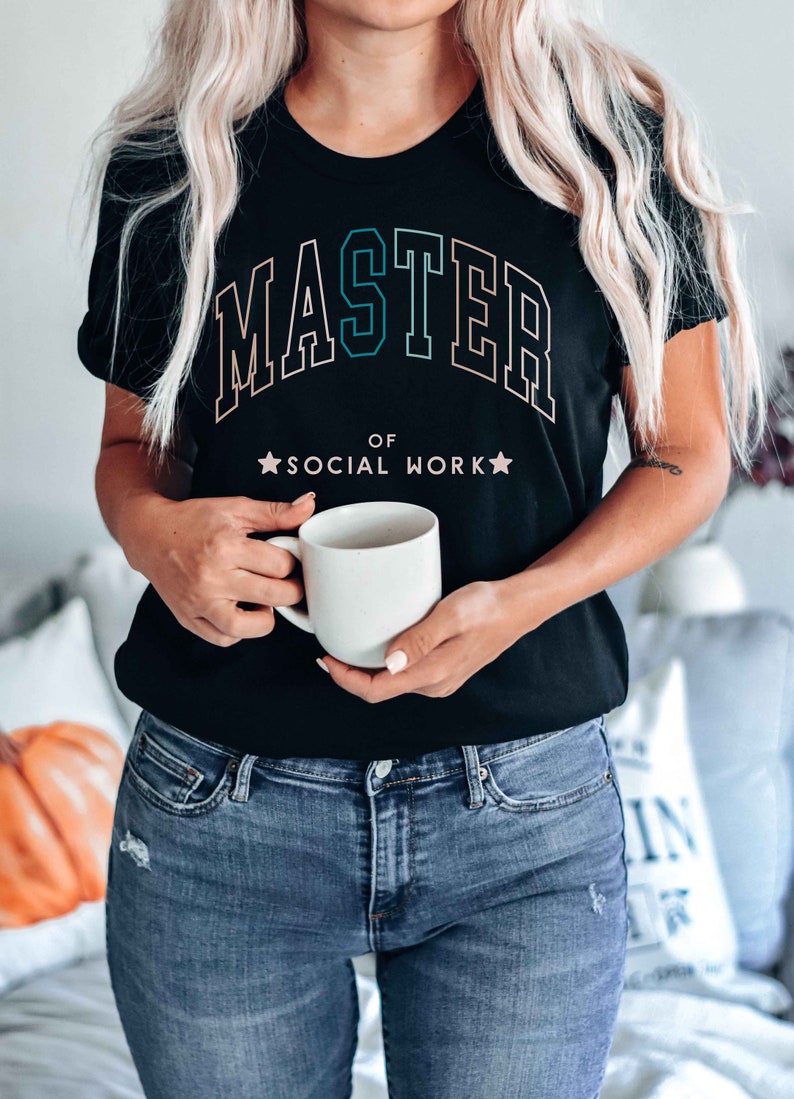 Master of Social Work Shirt | MSW Social Worker Master's Student ...