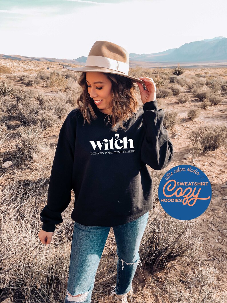 WITCH Woman in Total Control Here Sweatshirt | Crewneck Sweatshirt ...