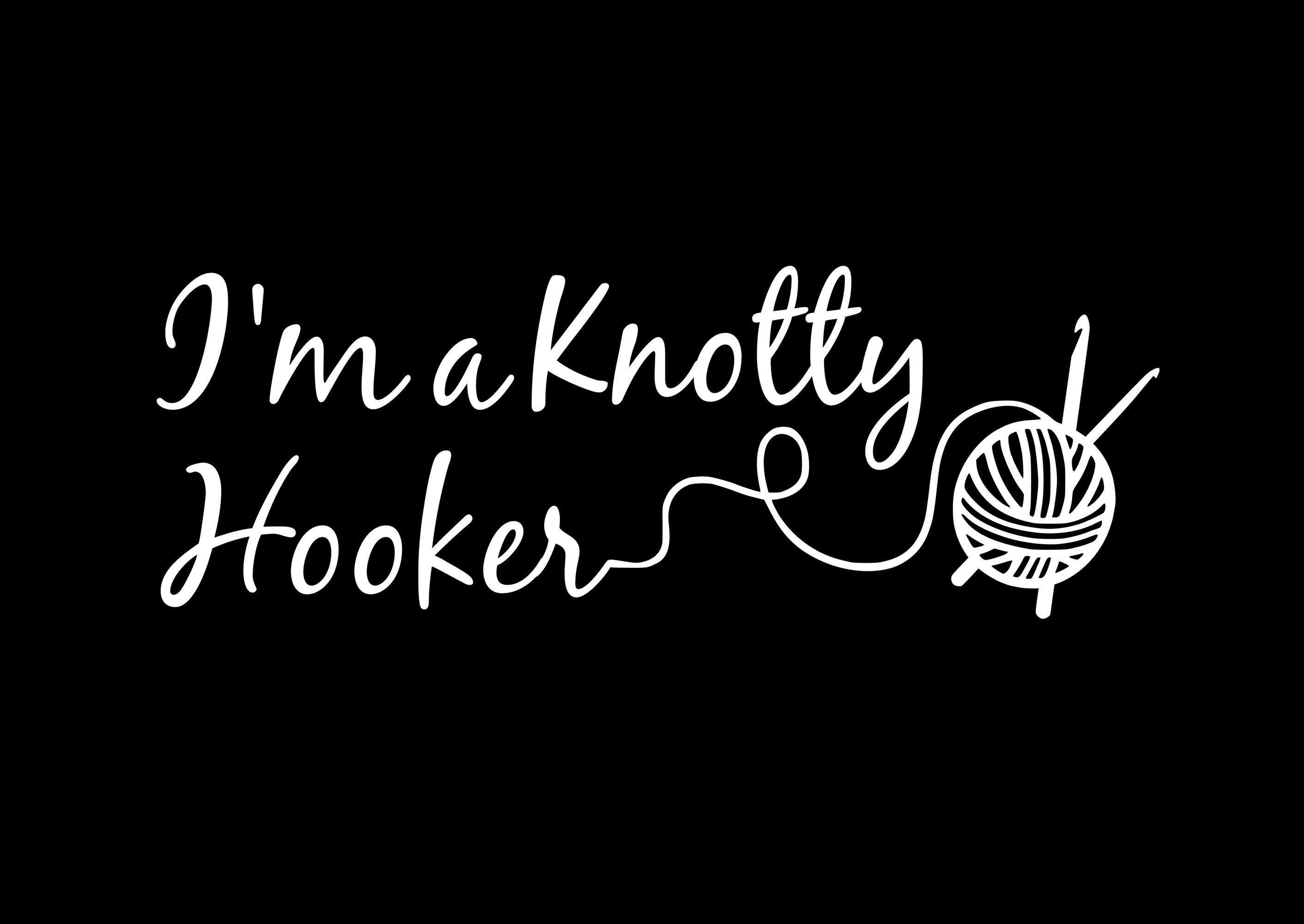 Im A Knotty Hooker Crochet Etsy