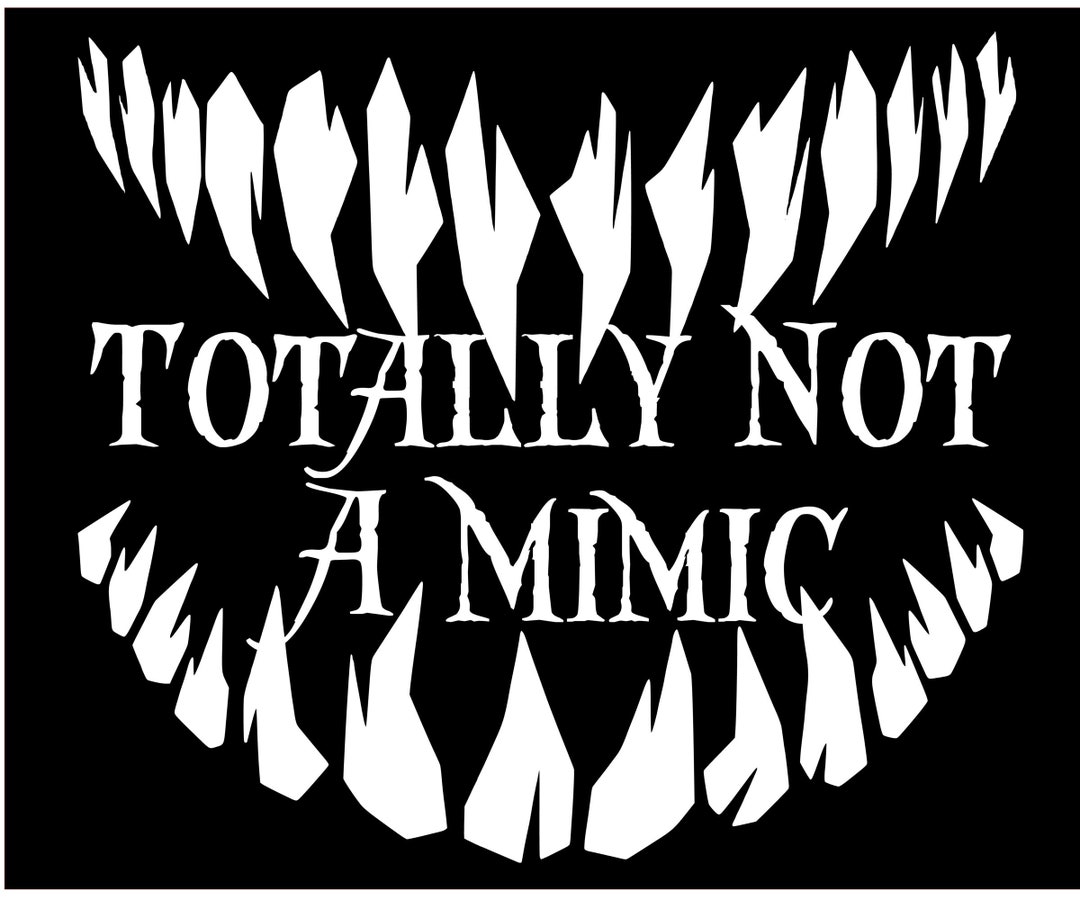 Totally Not A Mimic - Etsy