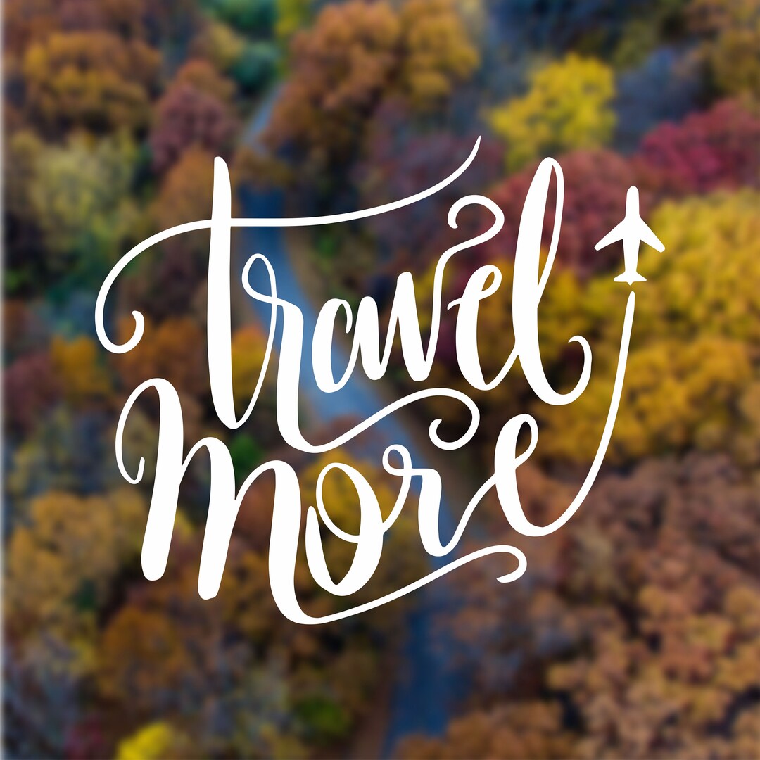 Travel More Decal Car Decal Auto Decal Vehicle Decals Laptop Decal ...