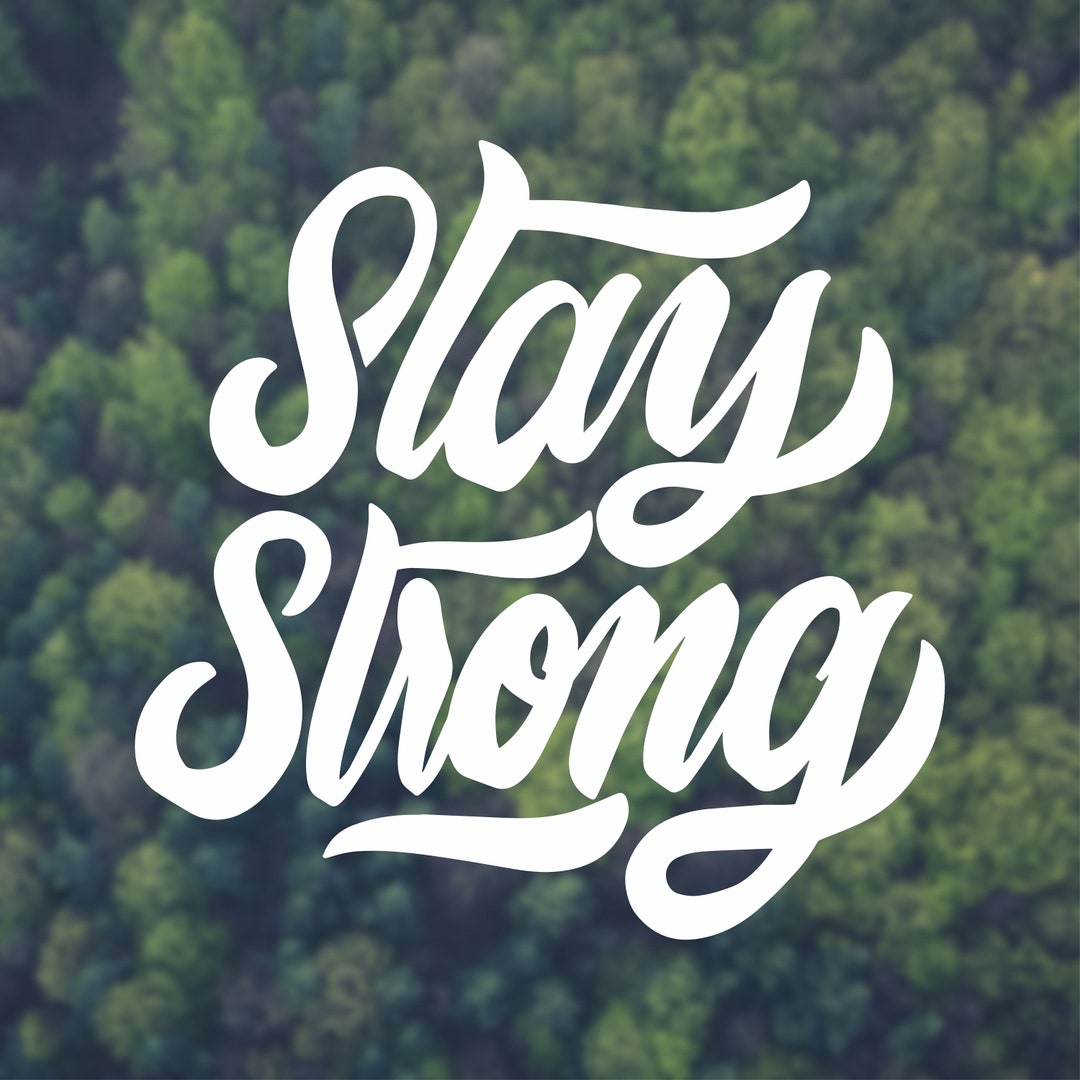 Stay Strong Decal Car Decal Laptop Decal Custom Auto Decal iPad Pro ...