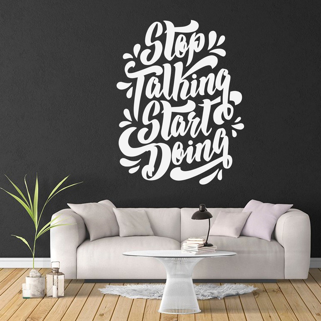 Stop Talking Start Doing Wall Decal: Motivational Quote Sticker - Etsy
