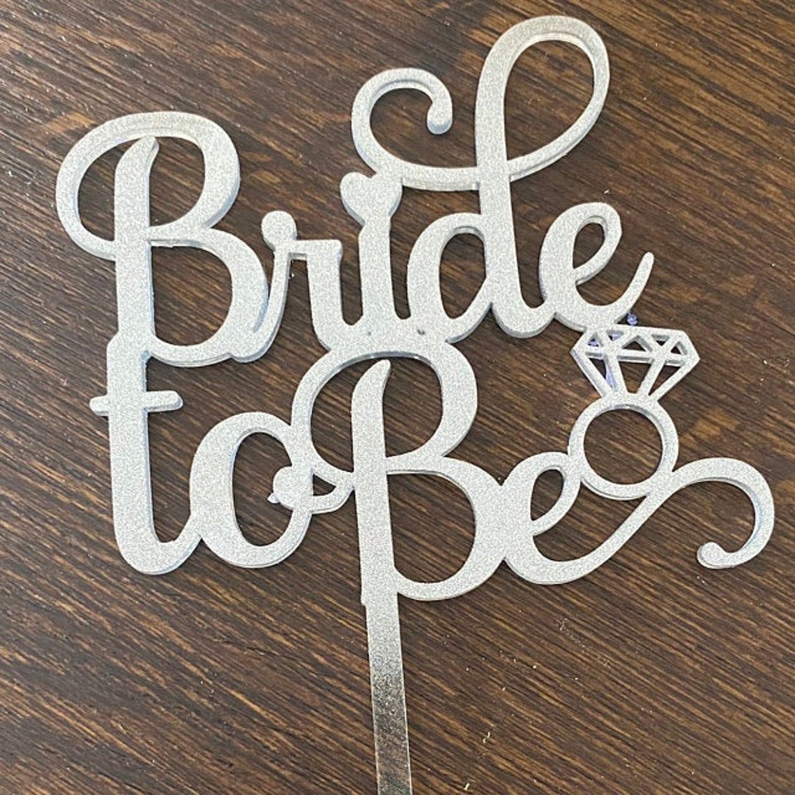 Bride to Be SVG File ONLY Cake Topper for Cricut and Silhouette or ...