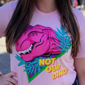 Not Our Dino Unisex Pink Tee, Dinosaur Ride Shirt, Animal Kingdom Tee ...