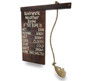 Redneck Weather Rope Rustic Decor Funny Sign Gift Entry Way Decor ...
