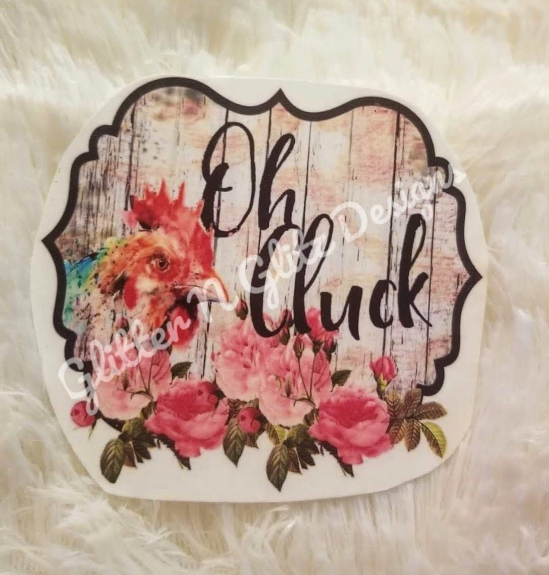 Oh Cluck Waterslide Decal for Tumblers// Chicken Waterslide// - Etsy