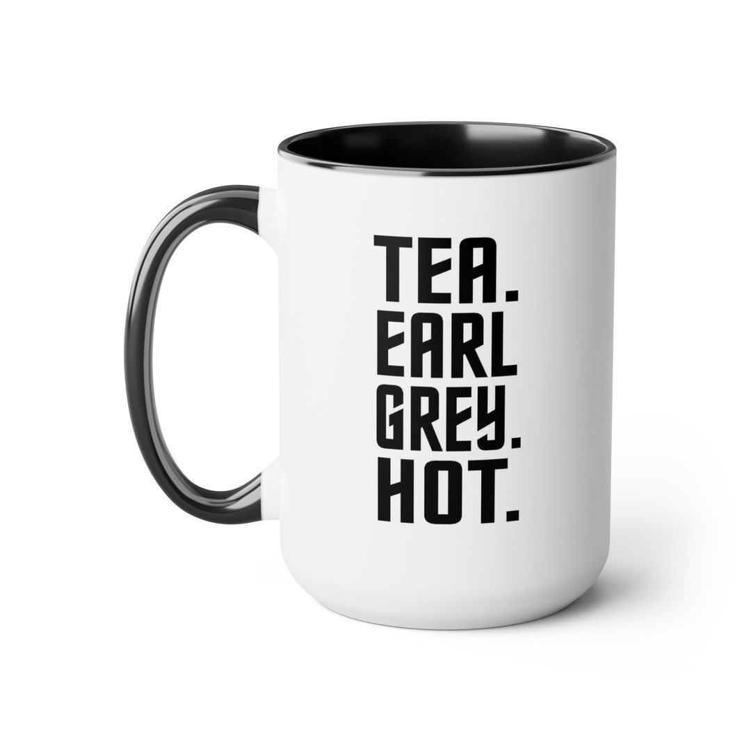 Tea. Earl Grey. Hot. Mug • Sci-fi Gift for Nerds & Geeks • Minimalist ...