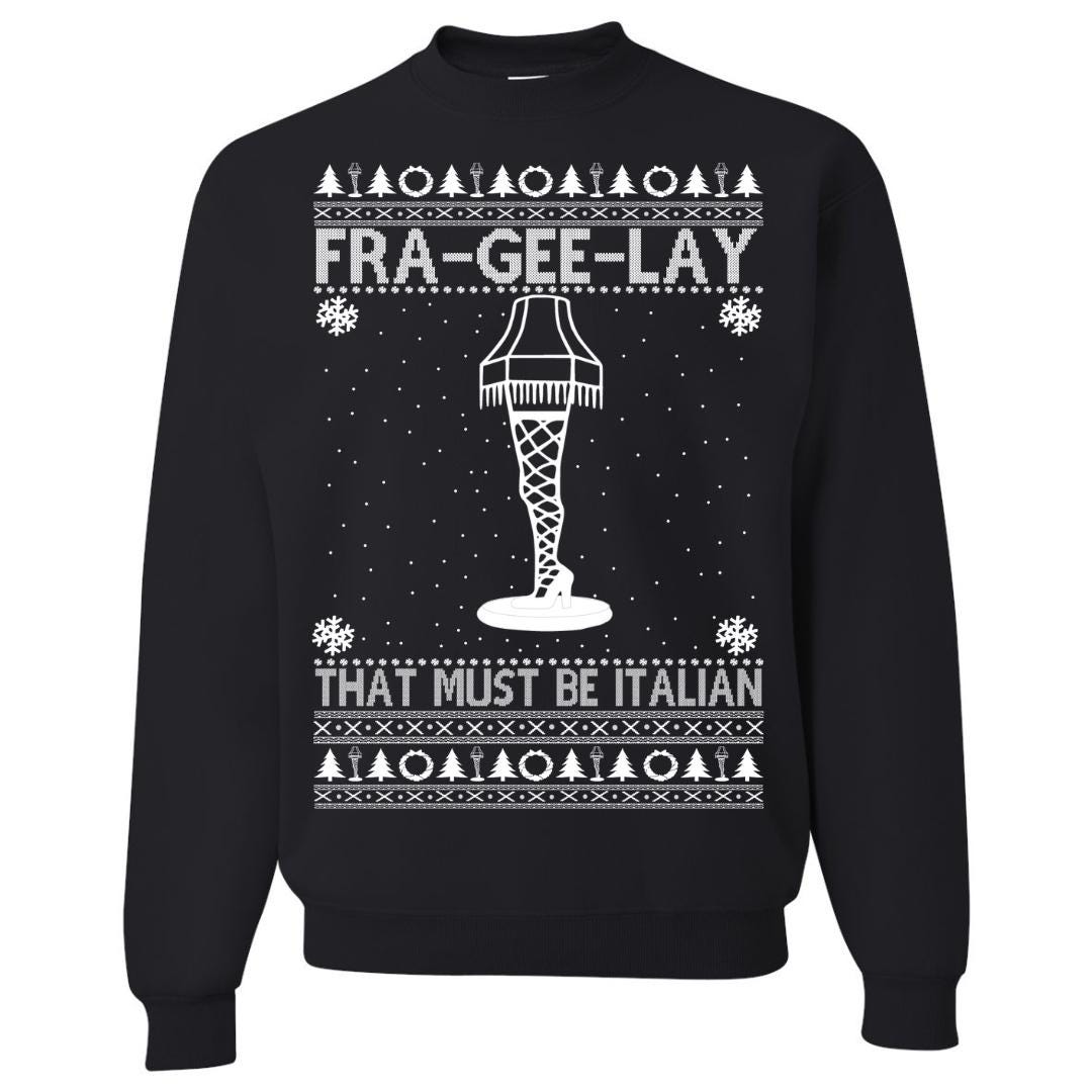 Oncoast FRA-GEE-LAY That Must Be Italian Ugly Christmas Sweater Funny ...