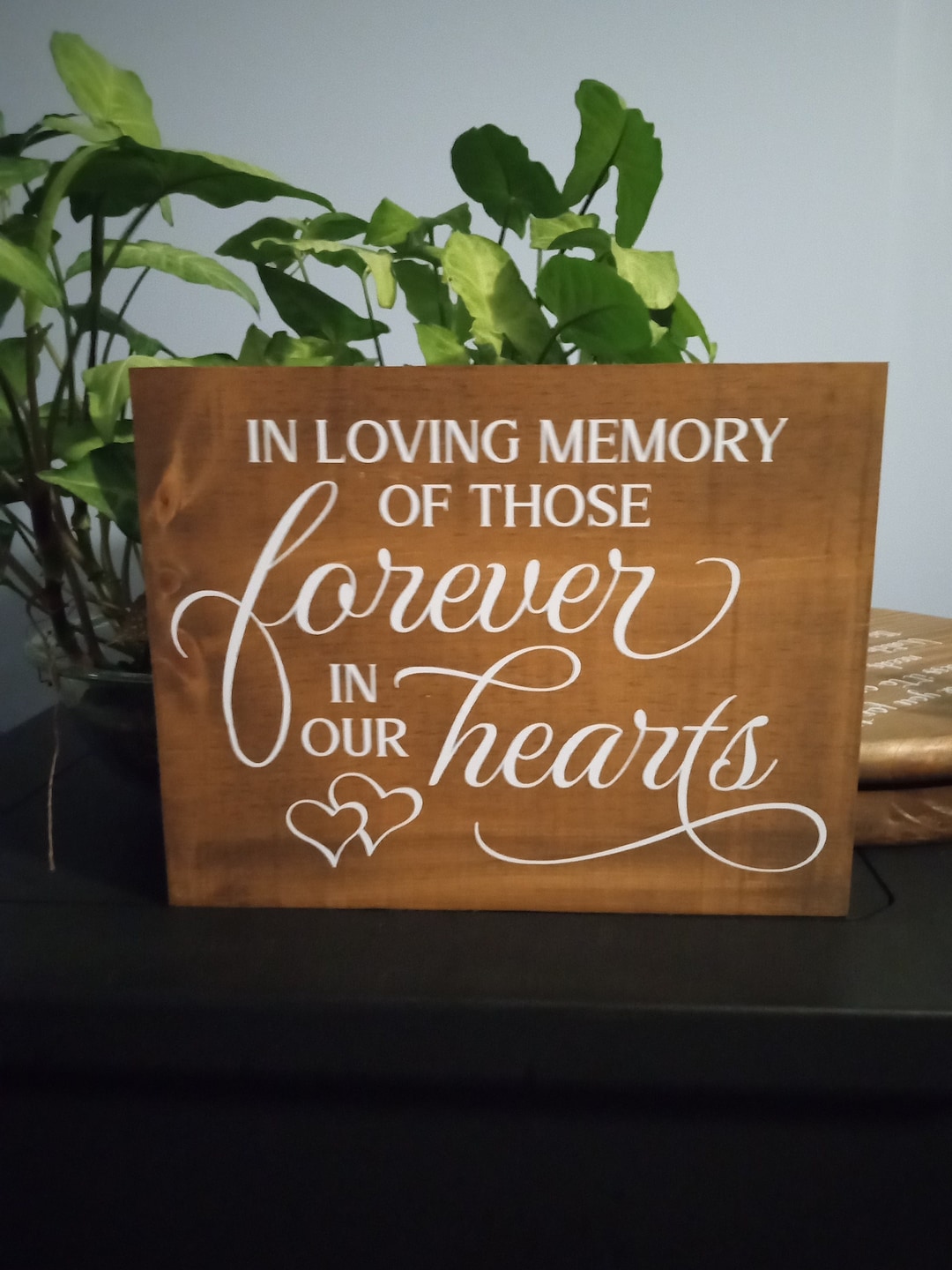 Wedding Wood Sign, Staind in Loving Memory of Those Who Are Forever in ...