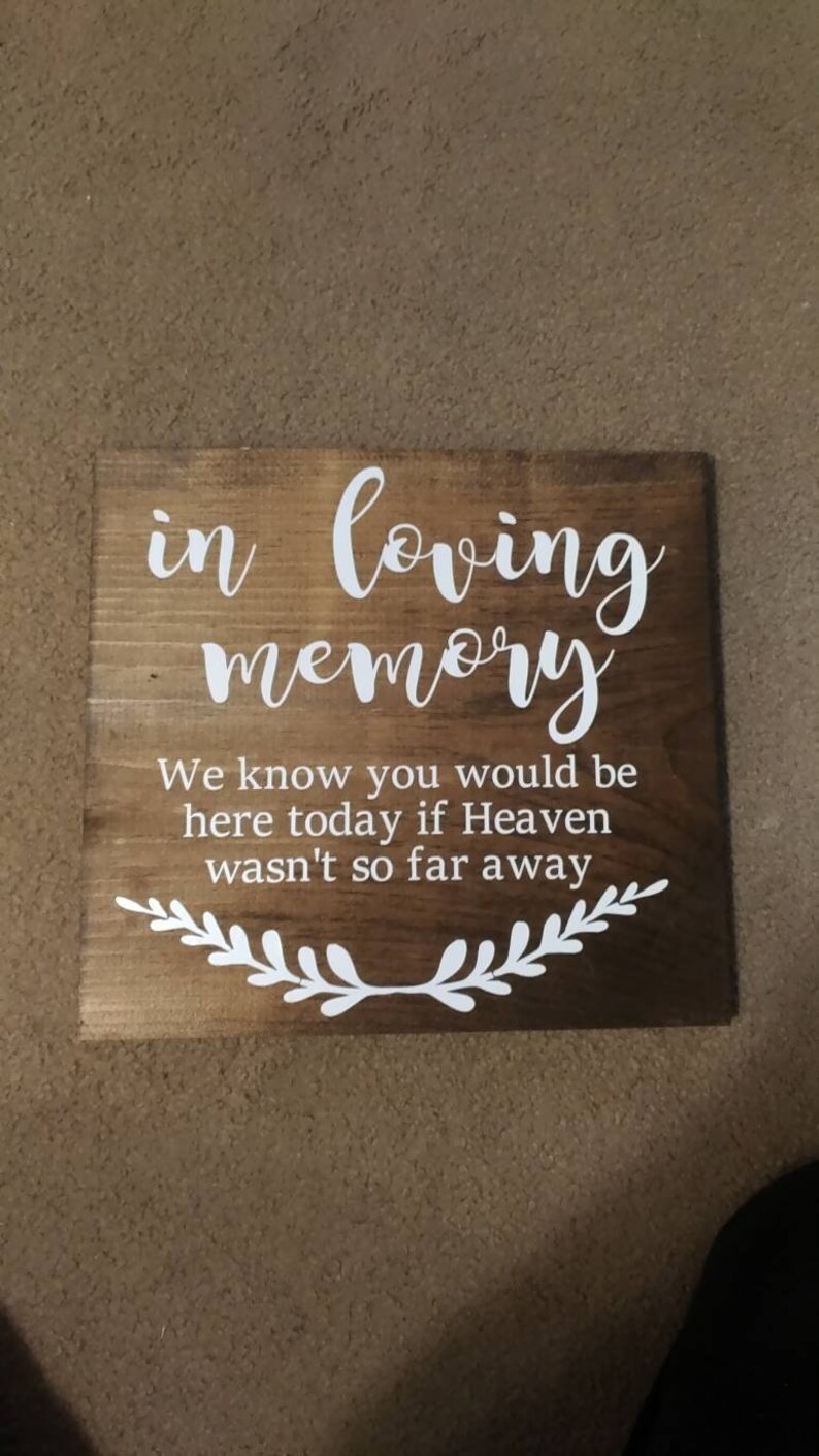 Wood staind In Loving Memory Sign we know you would be here | Etsy