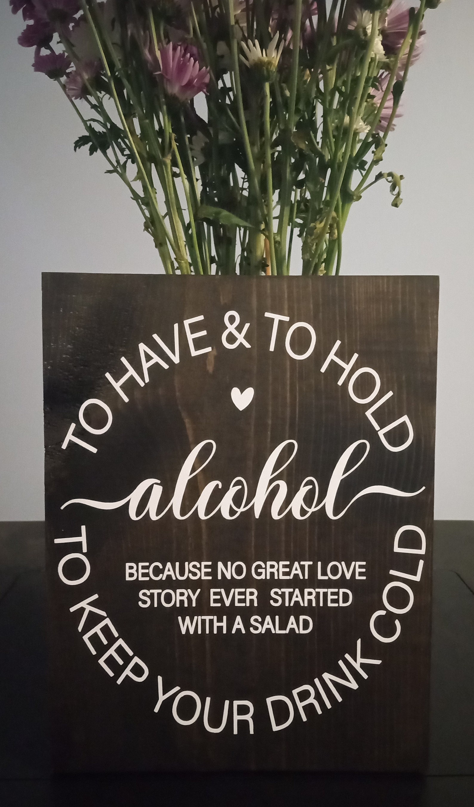 Wedding Sign, to Have and to Hold to Keep Your Drink Cold Alcohol ...